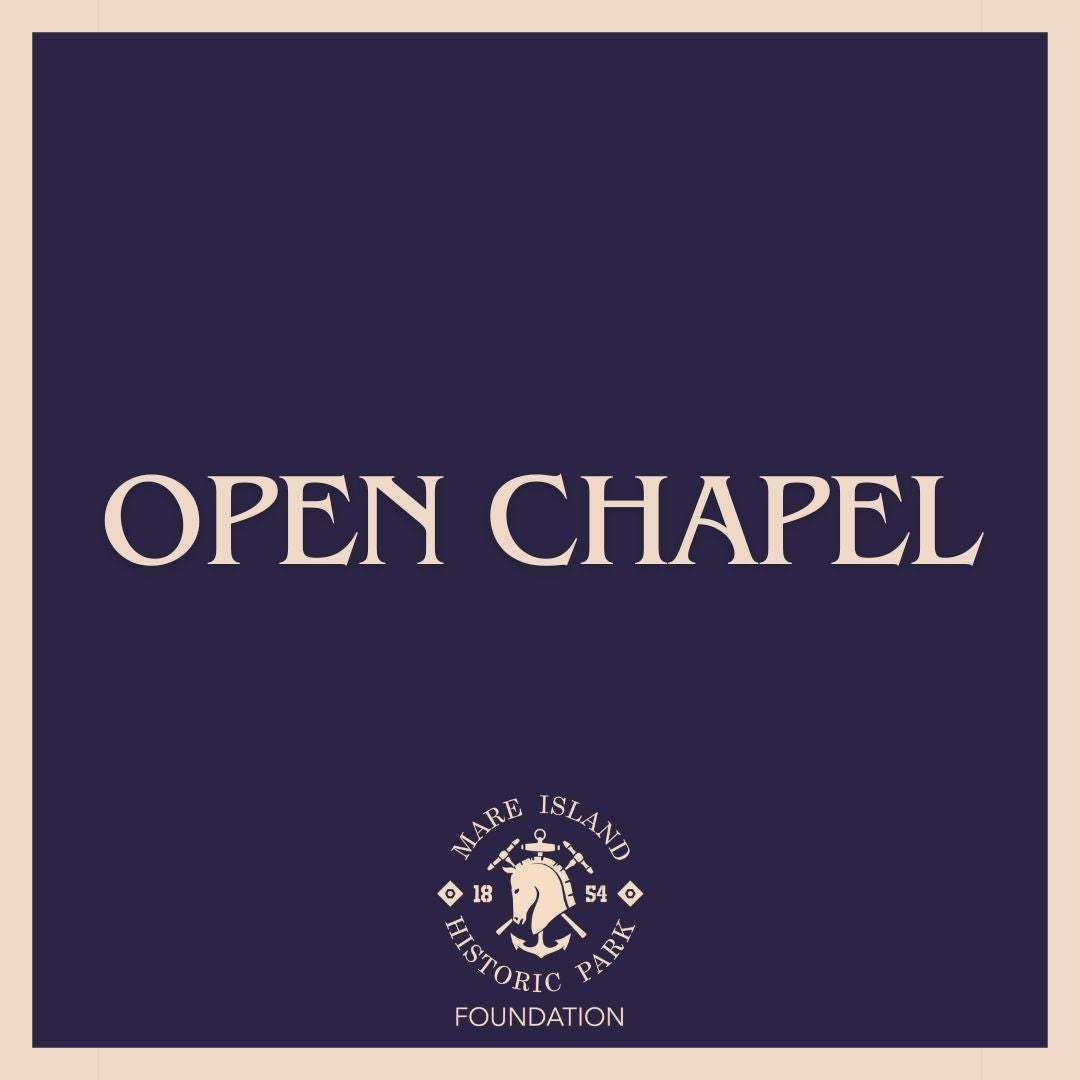 Open Chapel | Mare Island Historic Park Foundation
